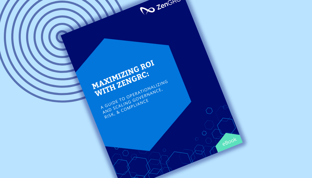 Maximizing ROI with ZenGRC | GRC Efficiency eBook